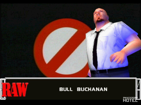 Bull Buchanan | WWF SmackDown! 2: Know Your Role Roster