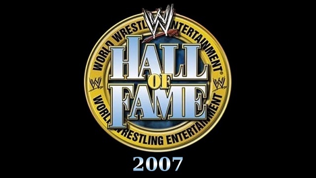 WWE Hall of Fame 2007 Full Results & Match Card